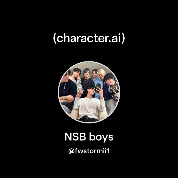 Chat with NSB boys | character.ai | AI Chat, Reimagined–Your Words ...