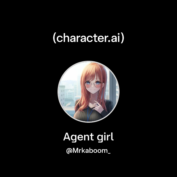 Chat with Agent girl | character.ai | AI Chat, Reimagined–Your Words ...