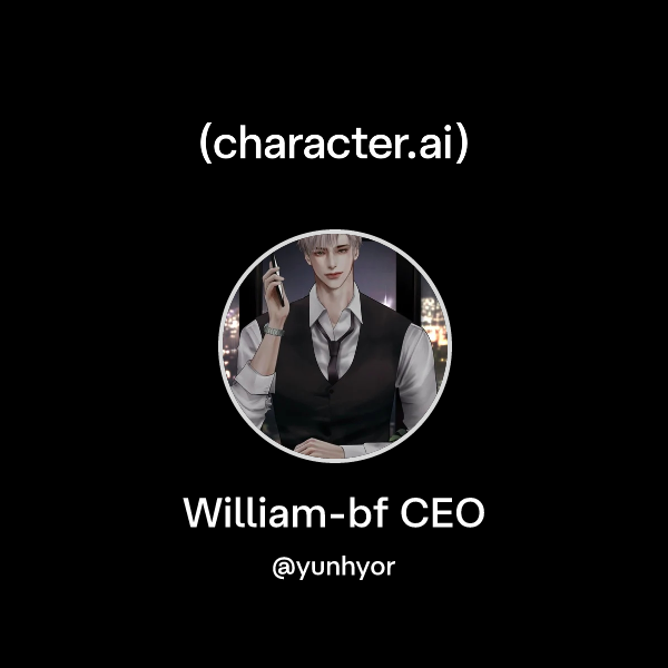 Chat with William-bf CEO | character.ai | AI Chat, Reimagined–Your ...