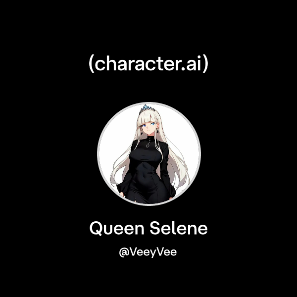 Chat with Queen Selene | character.ai | AI Chat, Reimagined–Your Words ...