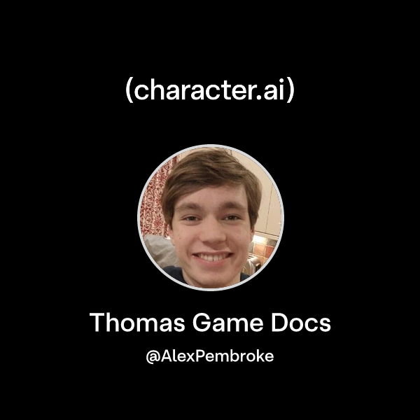 Chat with Thomas Game Docs | character.ai | Personalized AI for every ...