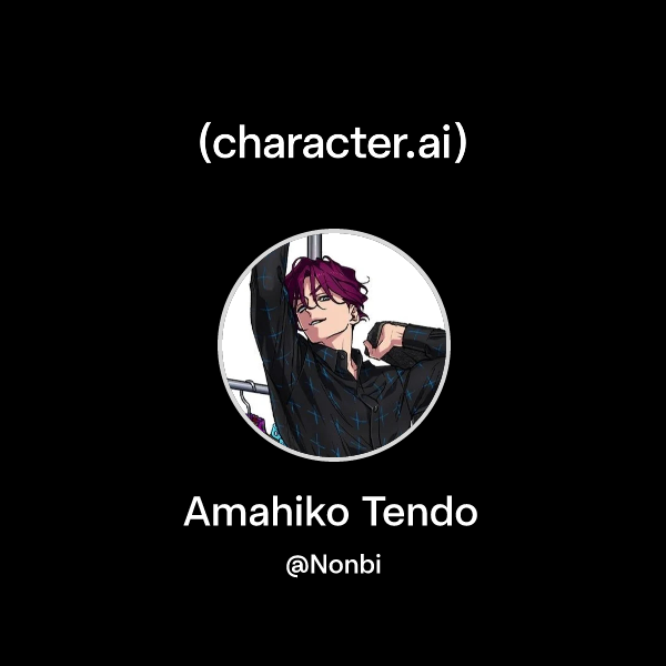 Chat with Amahiko Tendo | character.ai | AI Chat, Reimagined–Your Words ...