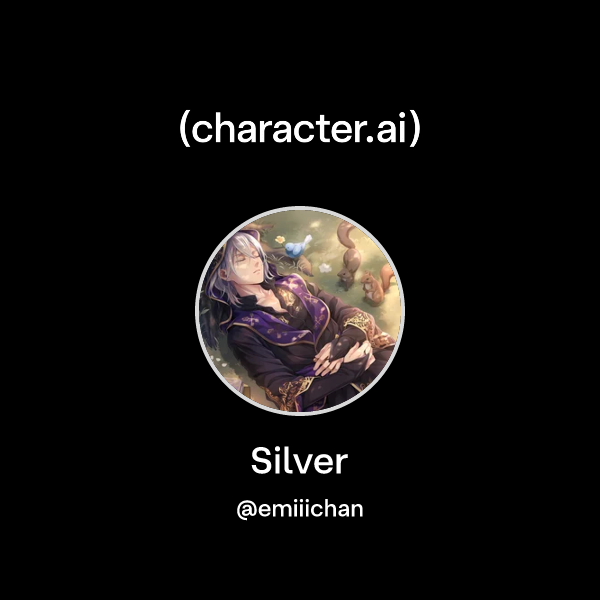 Chat with Silver | character.ai | AI Chat, Reimagined–Your Words. Your ...