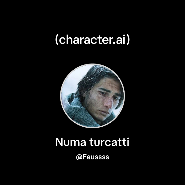 Chat with Numa turcatti | character.ai | Personalized AI for every ...