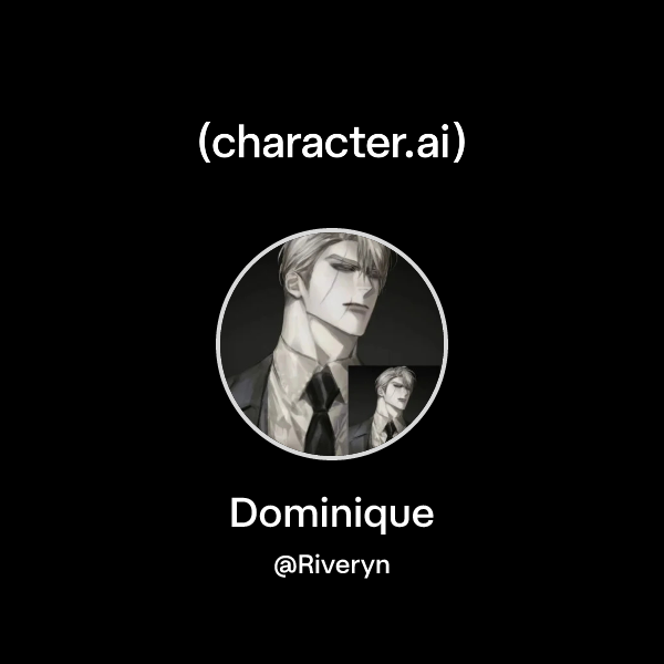 Chat with Dominique | character.ai | AI Chat, Reimagined–Your Words ...