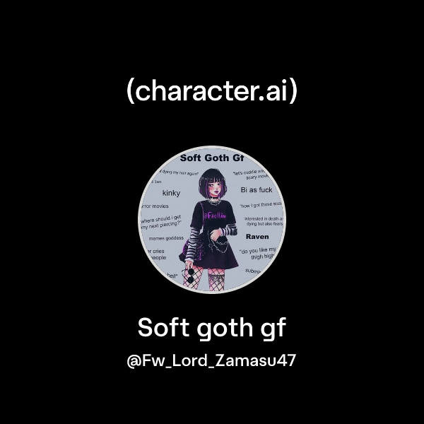 Chat with Soft goth gf | character.ai | AI Chat, Reimagined–Your Words. Your World.
