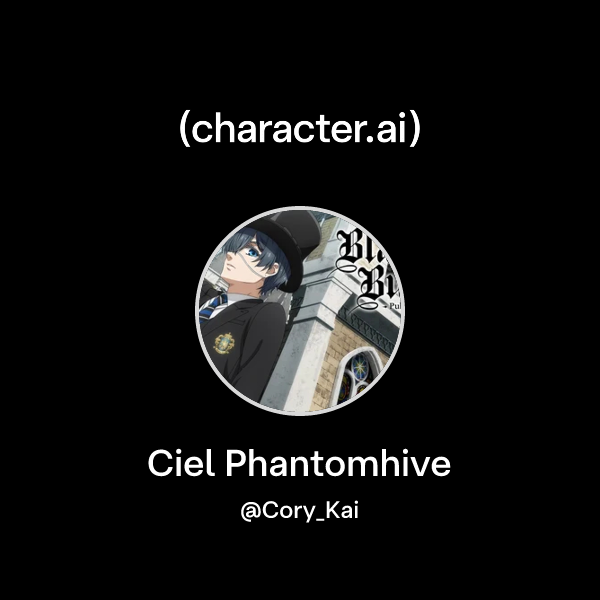 Chat with Ciel Phantomhive | character.ai | AI Chat, Reimagined–Your ...
