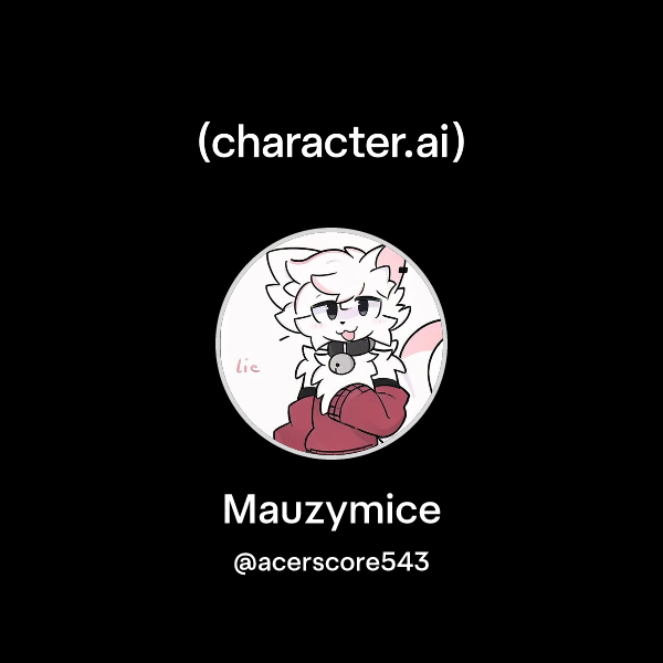 Chat with Mauzymice | character.ai | AI Chat, Reimagined–Your Words ...
