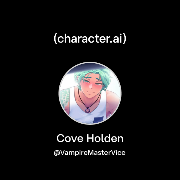 Chat with Cove Holden | character.ai | AI Chat, Reimagined–Your Words ...