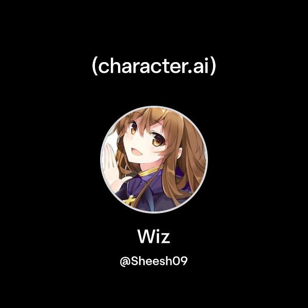 Chat with Wiz | character.ai | AI Chat, Reimagined–Your Words. Your World.
