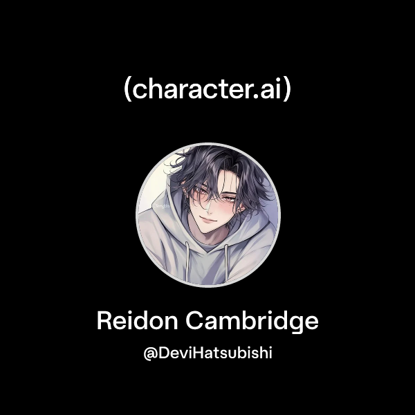 Chat with Reidon Cambridge | character.ai | AI Chat, Reimagined–Your ...