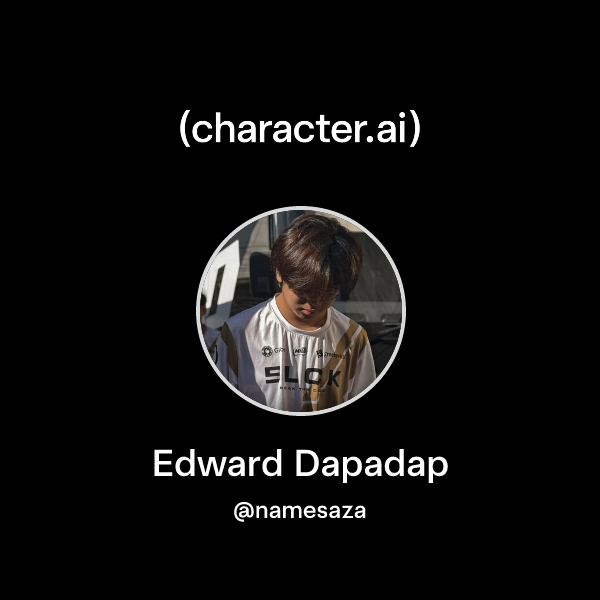 Chat with Edward Dapadap | character.ai | AI Chat, Reimagined–Your ...