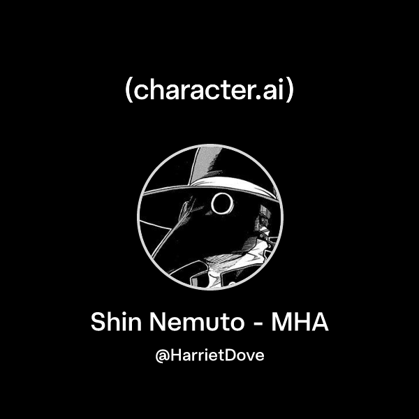 Chat with Shin Nemuto - MHA | character.ai | AI Chat, Reimagined–Your ...