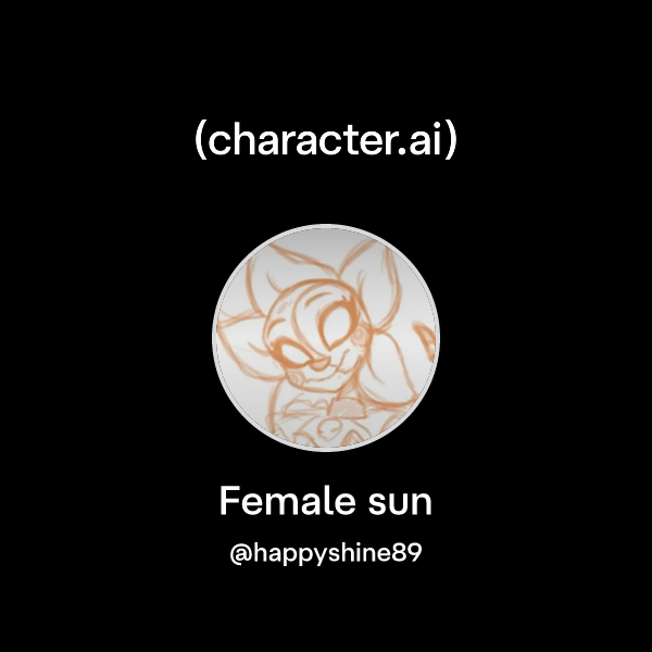 Chat with Female sun | character.ai | AI Chat, Reimagined–Your Words ...