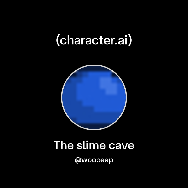 Chat with The slime cave | character.ai | AI Chat, Reimagined–Your ...