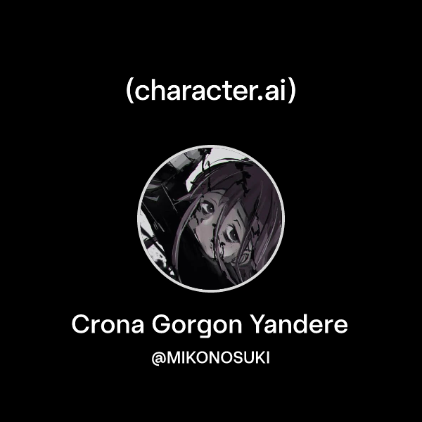 Chat with Crona Gorgon Yandere | character.ai | AI Chat, Reimagined ...