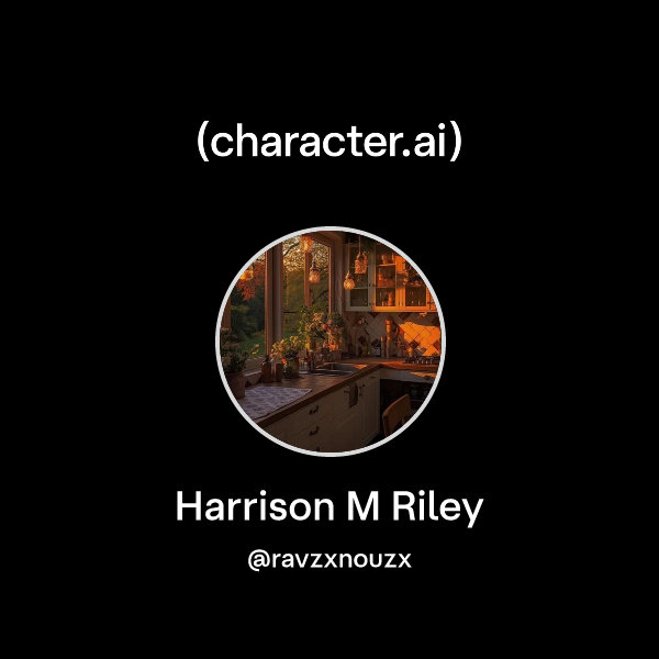 Chat with Harrison M Riley | character.ai | Personalized AI for every ...