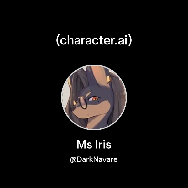 Chat with Ms Iris | character.ai | AI Chat, Reimagined–Your Words. Your World.