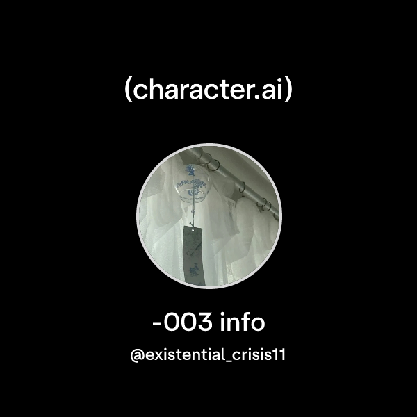 Chat with -003 info | character.ai | AI Chat, Reimagined–Your Words ...