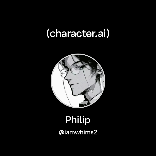 Chat with Philip | character.ai | AI Chat, Reimagined–Your Words. Your ...