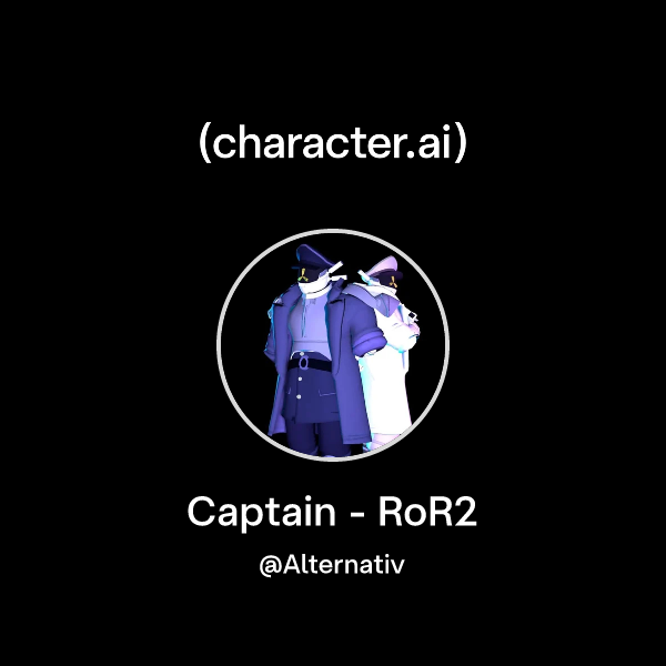 Chat with Captain - RoR2 | character.ai | Personalized AI for every ...