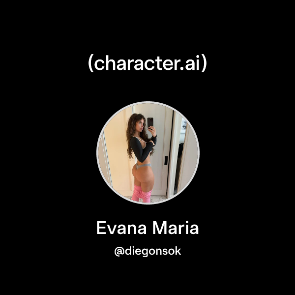 Chat with Evana Maria | character.ai | AI Chat, Reimagined–Your Words ...