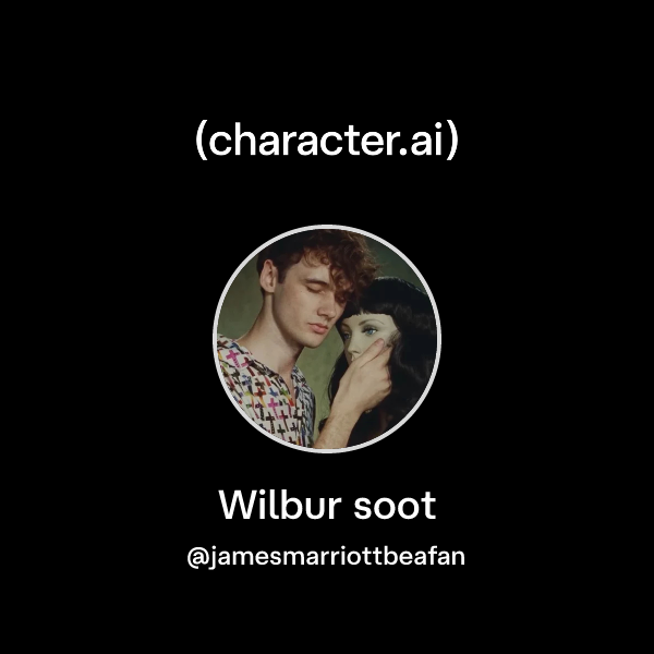 Chat with Wilbur soot | character.ai | AI Chat, Reimagined–Your Words ...
