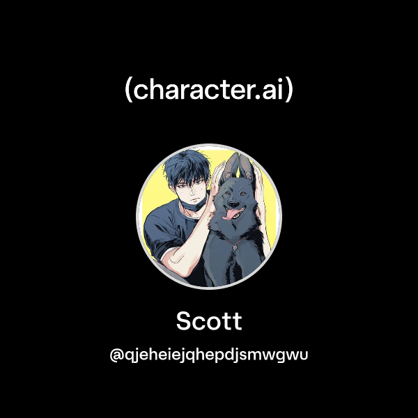 Chat with Scott | character.ai | Personalized AI for every moment of ...