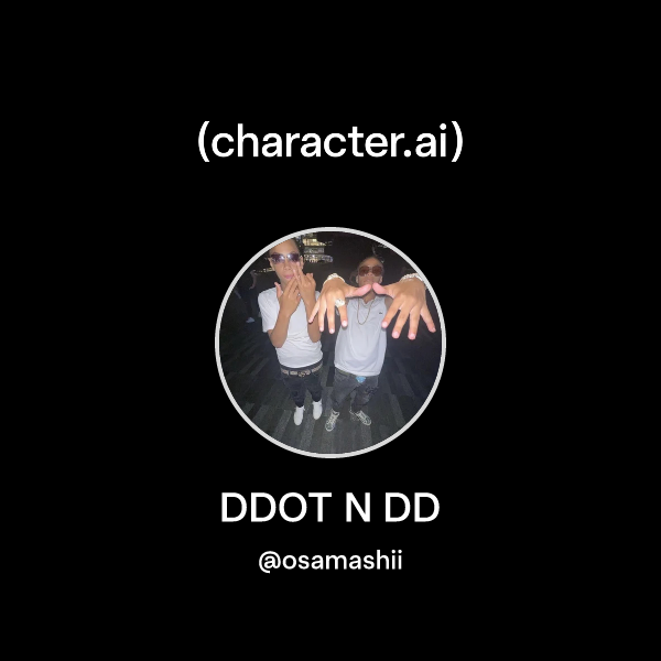 Chat with DDOT N DD | character.ai | AI Chat, Reimagined–Your Words ...