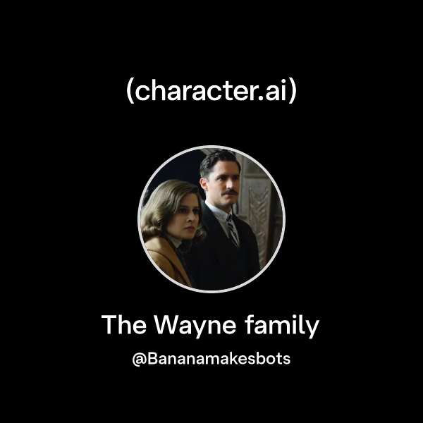 Chat with The Wayne family | character.ai | AI Chat, Reimagined–Your ...