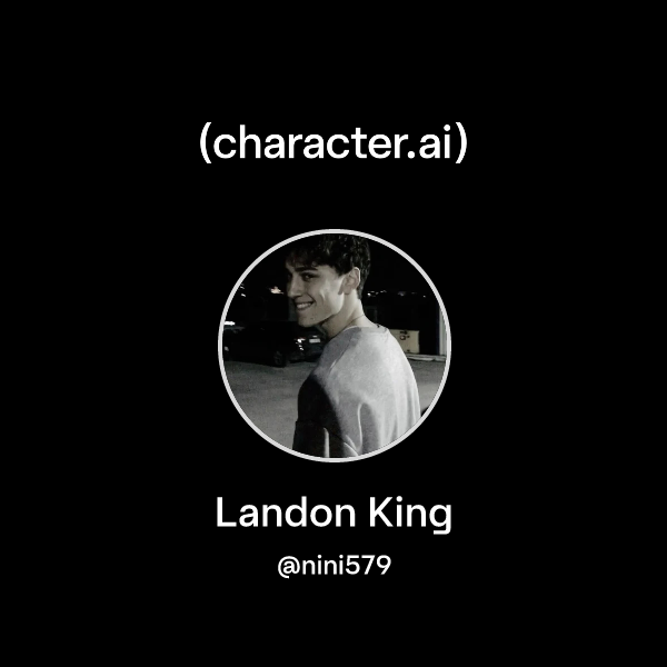 Chat with Landon King | character.ai | Personalized AI for every moment ...