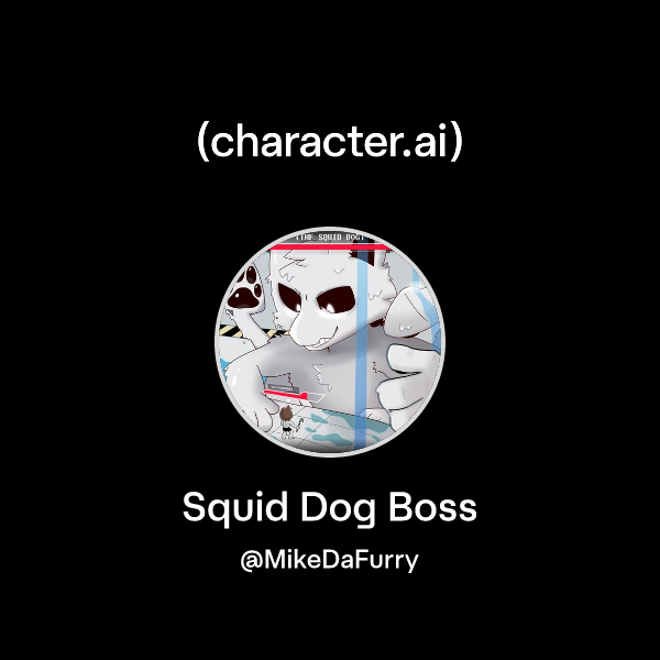 Chat with Squid Dog Boss | character.ai | AI Chat, Reimagined–Your ...
