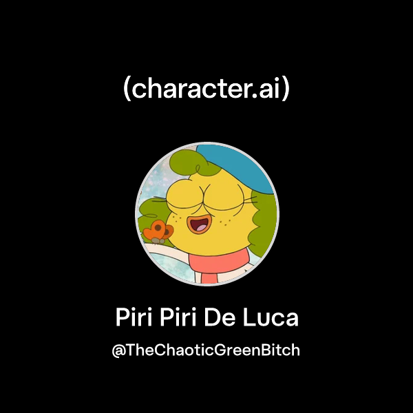 Chat with Piri Piri De Luca | character.ai | Personalized AI for every ...