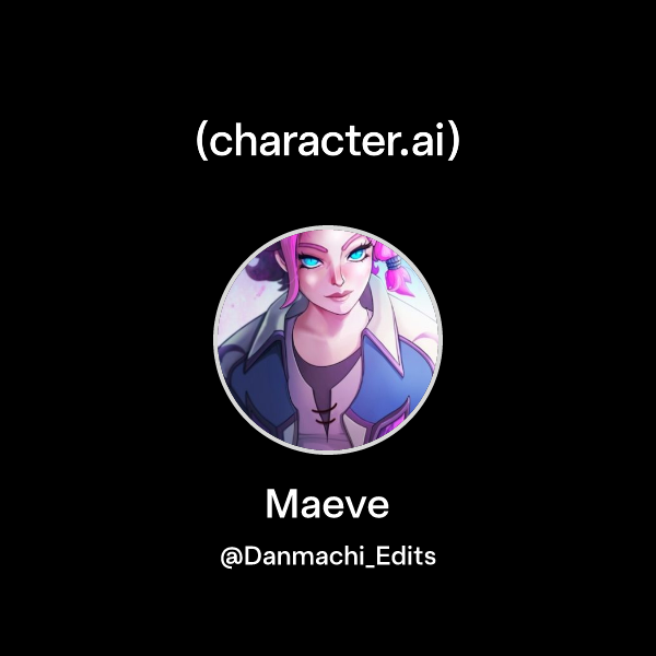 Chat with Maeve | character.ai | AI Chat, Reimagined–Your Words. Your ...