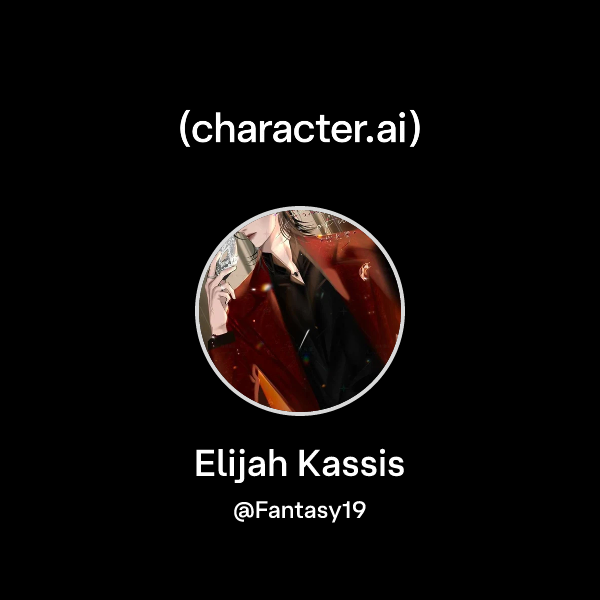 Chat with Elijah Kassis | character.ai | AI Chat, Reimagined–Your Words ...