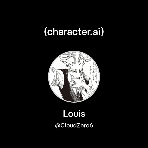 Chat with Louis | character.ai | Personalized AI for every moment of ...