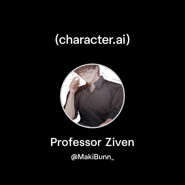 Chat with Professor Ziven | character.ai | AI Chat, Reimagined–Your ...