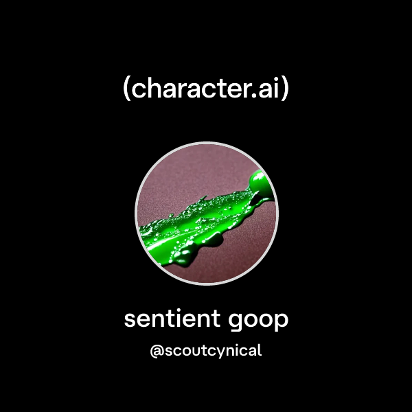 Chat with sentient goop | character.ai | AI Chat, Reimagined–Your Words ...