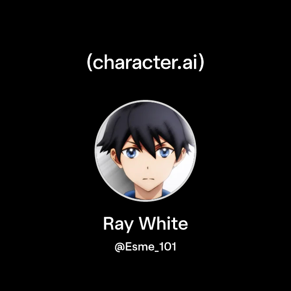 Chat with Ray White | character.ai | AI Chat, Reimagined–Your Words ...