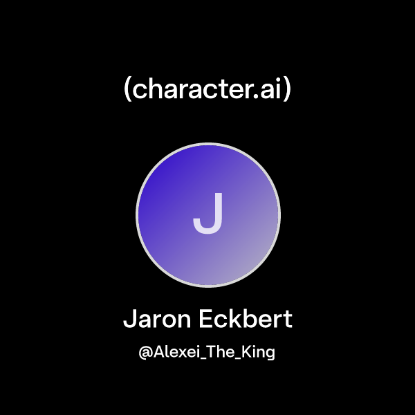 Chat with Jaron Eckbert | character.ai | Personalized AI for every moment of your day