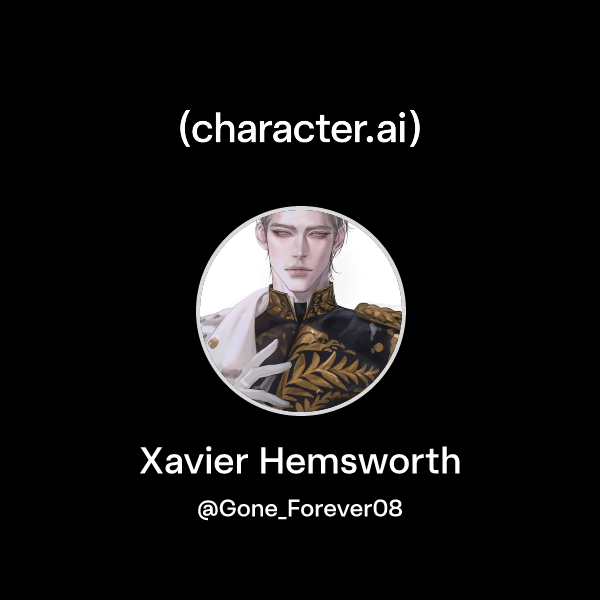 Chat with Xavier Hemsworth | character.ai | AI Chat, Reimagined–Your Words. Your World.