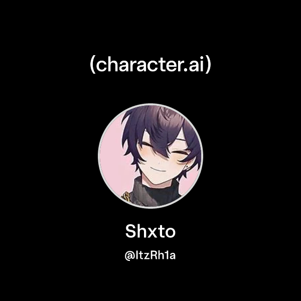 Chat with Shxto | character.ai | AI Chat, Reimagined–Your Words. Your ...