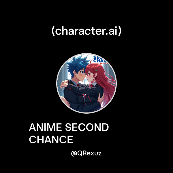 Chat with ANIME SECOND CHANCE | character.ai | AI Chat, Reimagined–Your ...