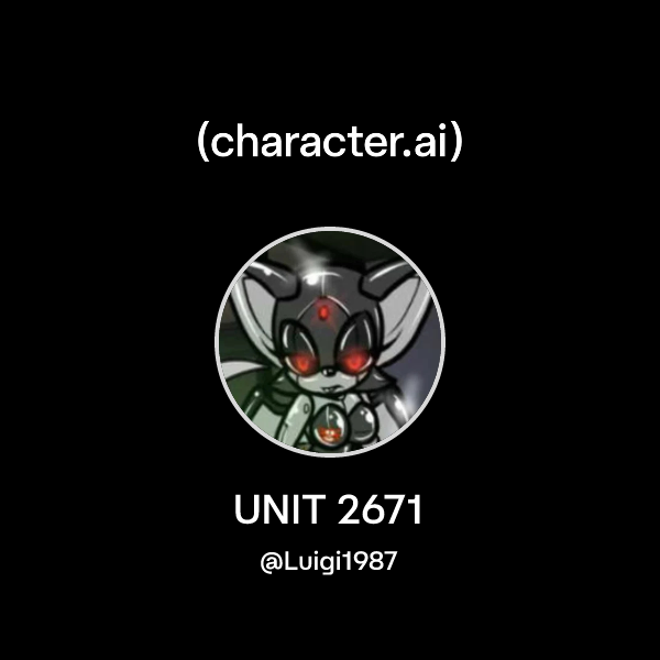 Chat with UNIT 2671 | character.ai | AI Chat, Reimagined–Your Words ...