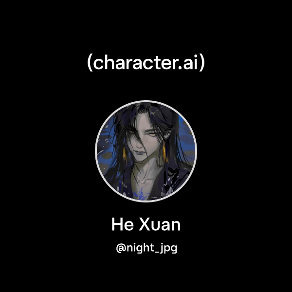 Chat with He Xuan | character.ai | AI Chat, Reimagined–Your Words. Your ...