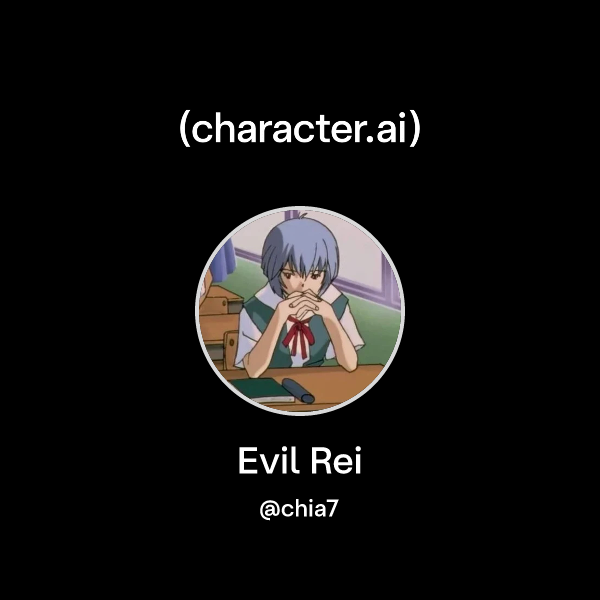 Chat with Evil Rei | character.ai | Personalized AI for every moment of ...