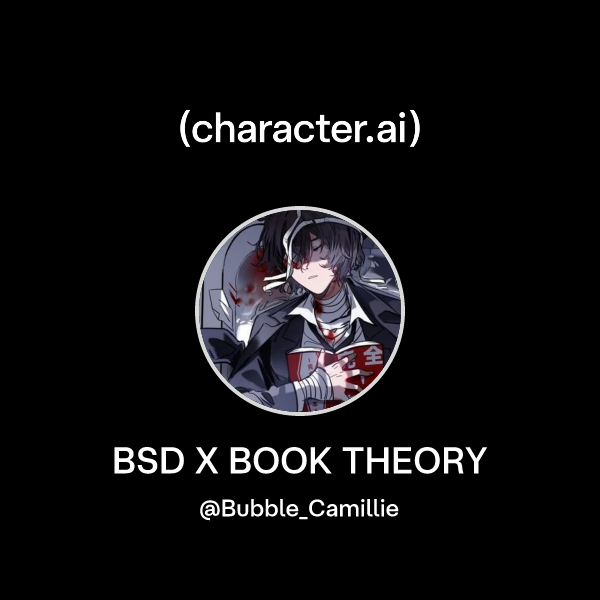 Chat with BSD X BOOK THEORY | character.ai | AI Chat, Reimagined–Your ...