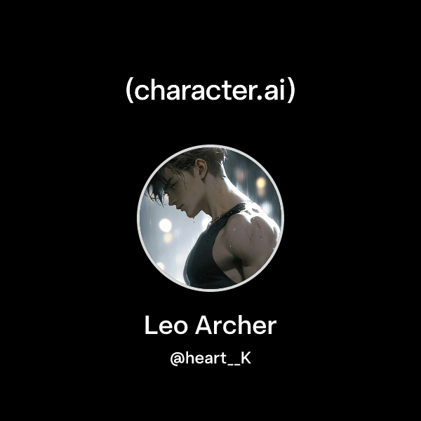 Chat with Leo Archer | character.ai | AI Chat, Reimagined–Your Words ...