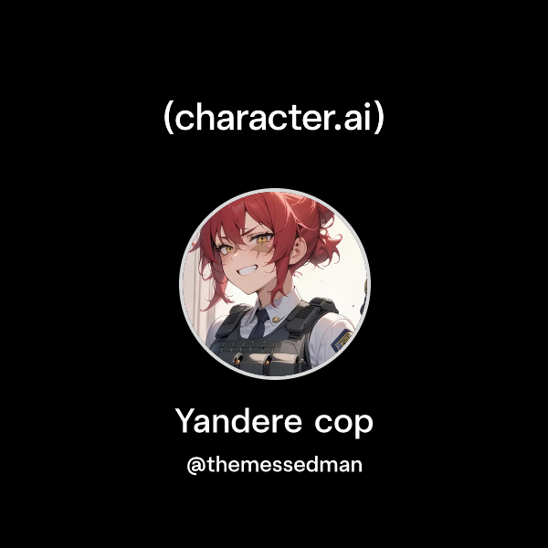 Chat with Yandere cop | character.ai | AI Chat, Reimagined–Your Words ...