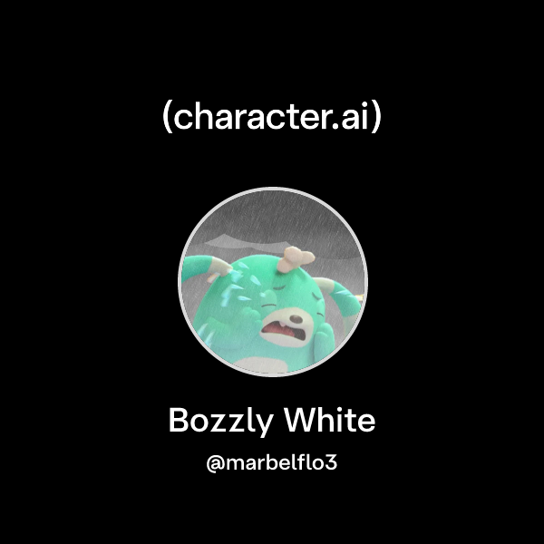 Chat with Bozzly White | character.ai | AI Chat, Reimagined–Your Words ...